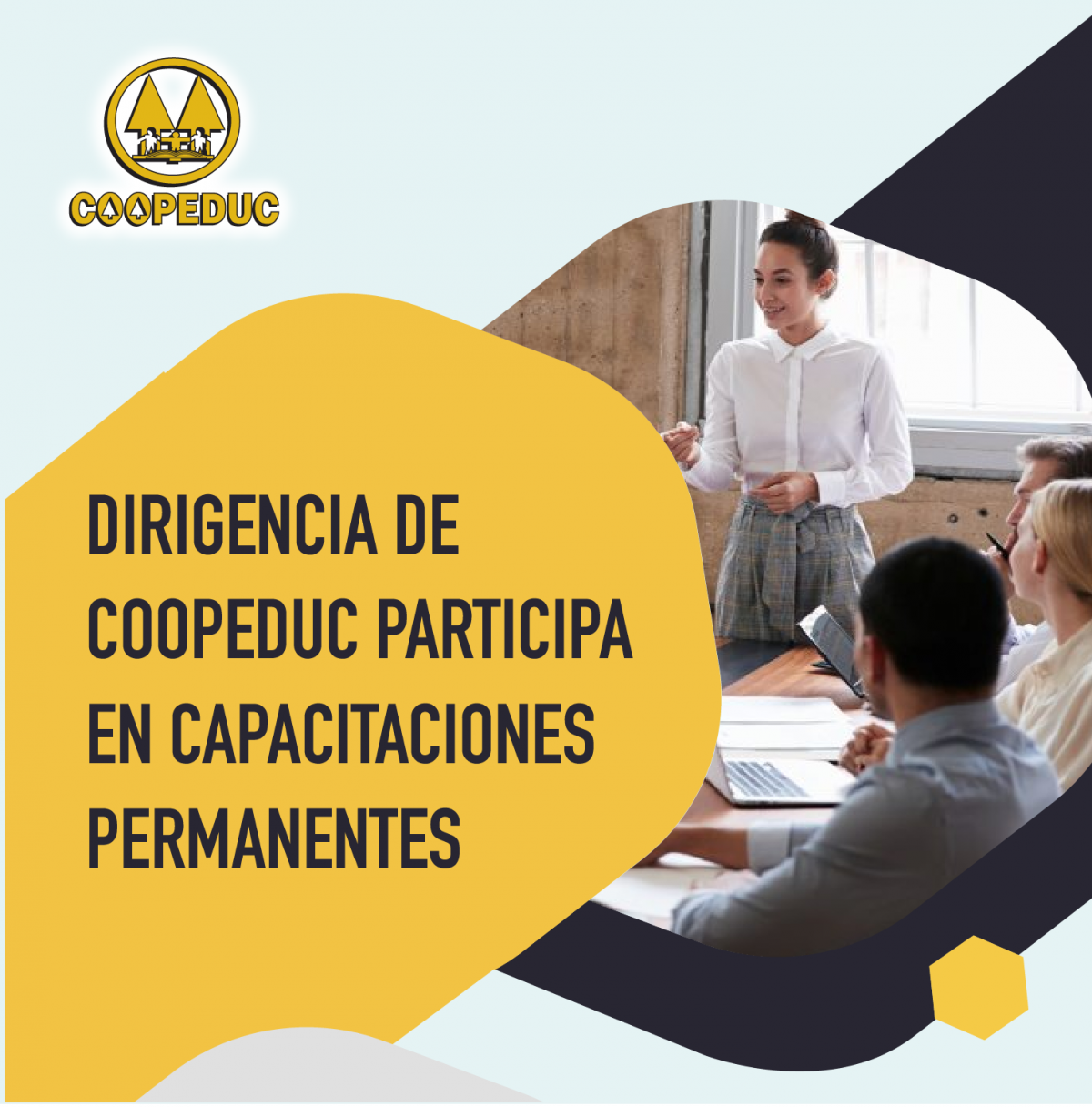 DIRIGENCIA DE COOPEDUC PARTICIPA EN CAPACITACIONES PERMANENTES